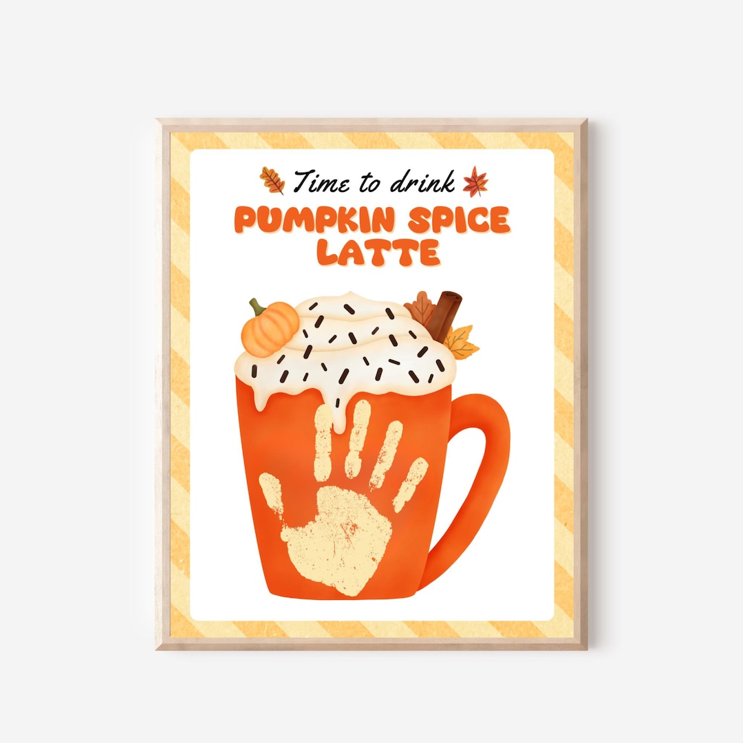 Pumpkin Spice Latte Handprint Craft, Fall Handprint Art, Pumpkin ...