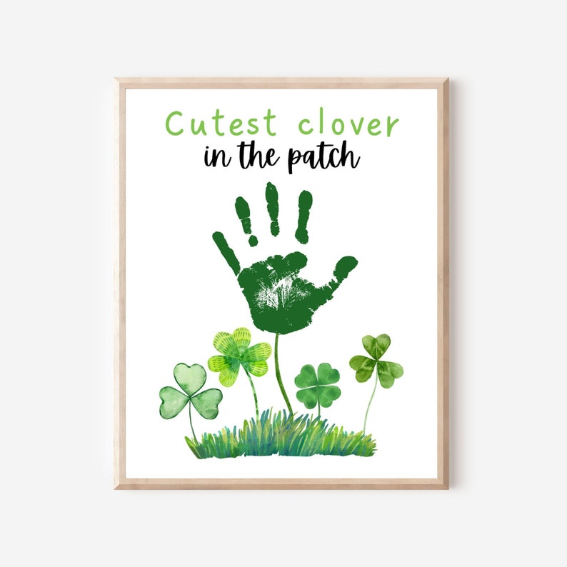 Cutest Clover in the Patch Handprint, St. Patrick's Day Handprint ...