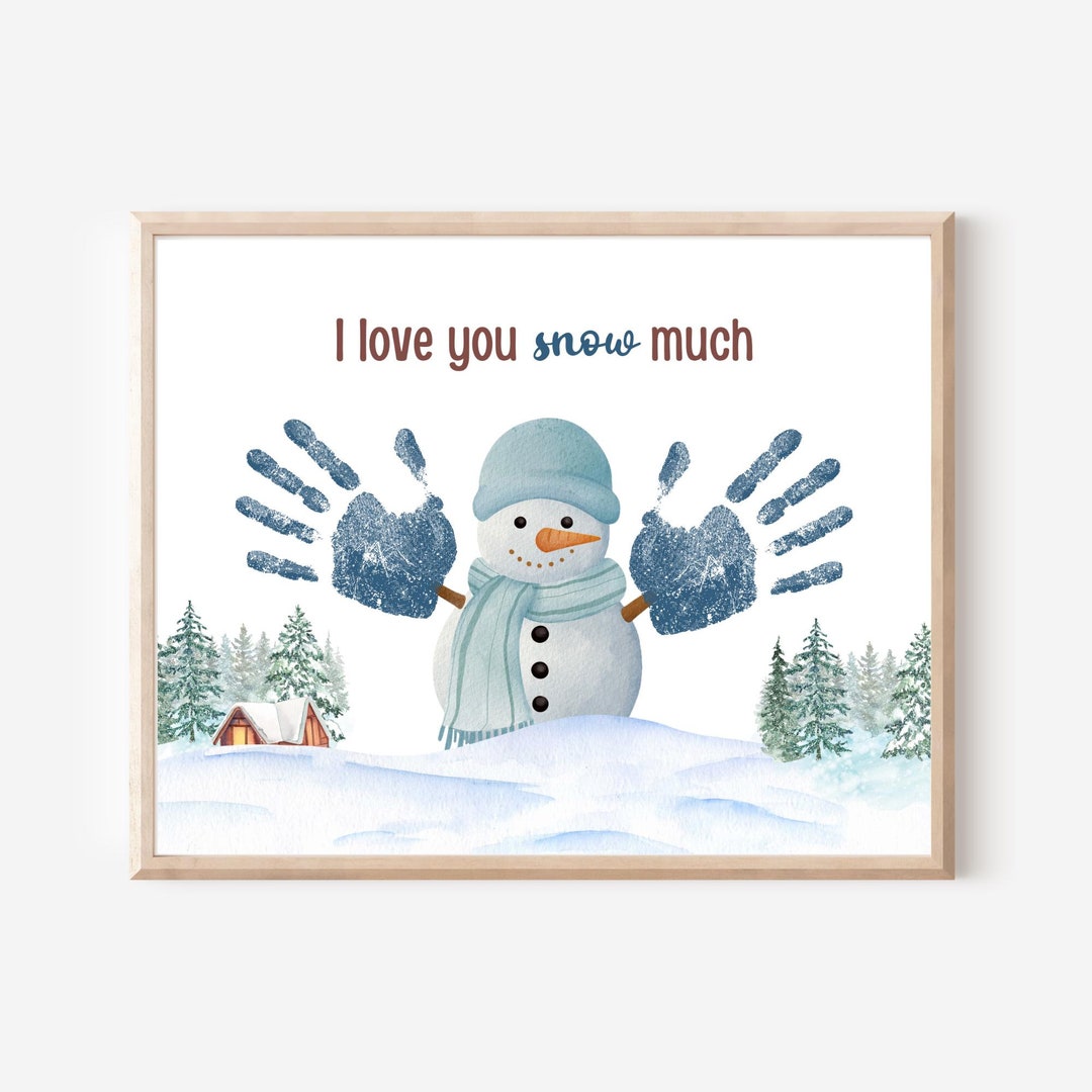 Snowman Handprint Craft, I Love You Snow Much Handprint, Winter ...