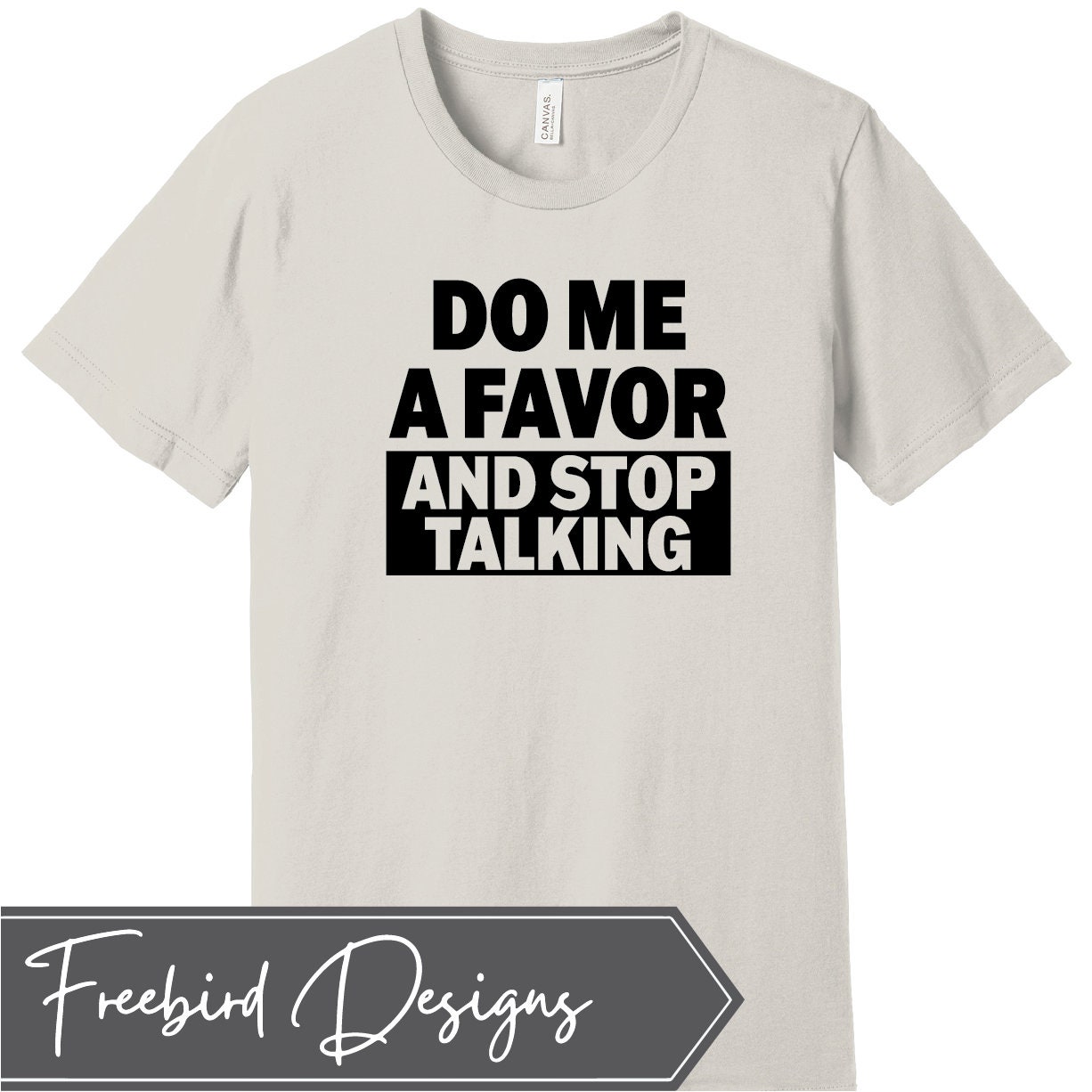 Snarky SVG Download: 'do Me A Favor and Stop Talking' Perfect Gift for ...