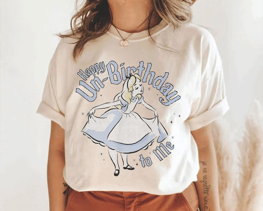 Alice Shirt Happy Un-birthday to Me Shirt Alice in - Etsy