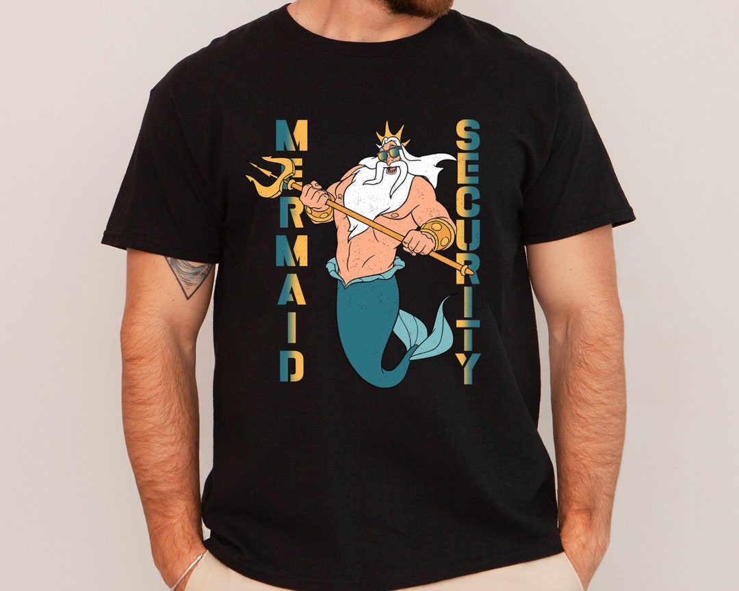 King Triton Mermaid Security Shirt, the Little Mermaid T-shirt, King ...