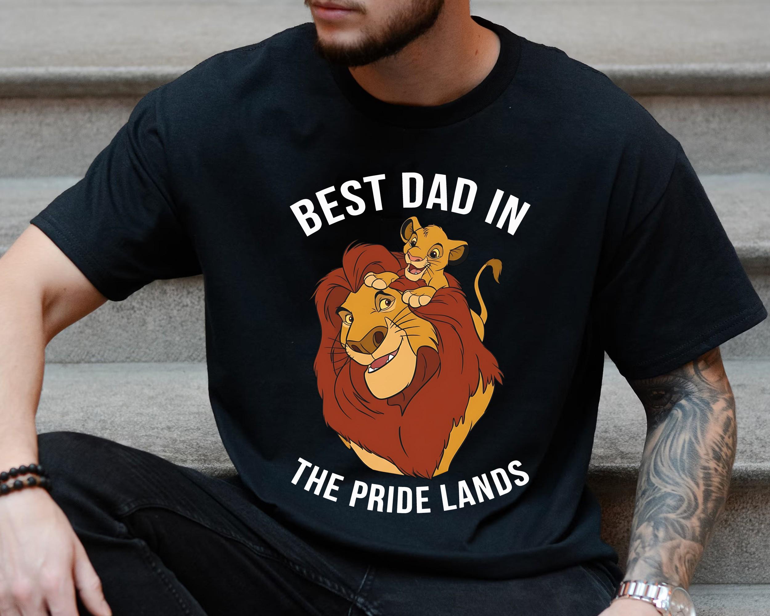 Simba Mufasa Best Dad in Pride Lands Shirt, Lion King Shirt, Father's ...