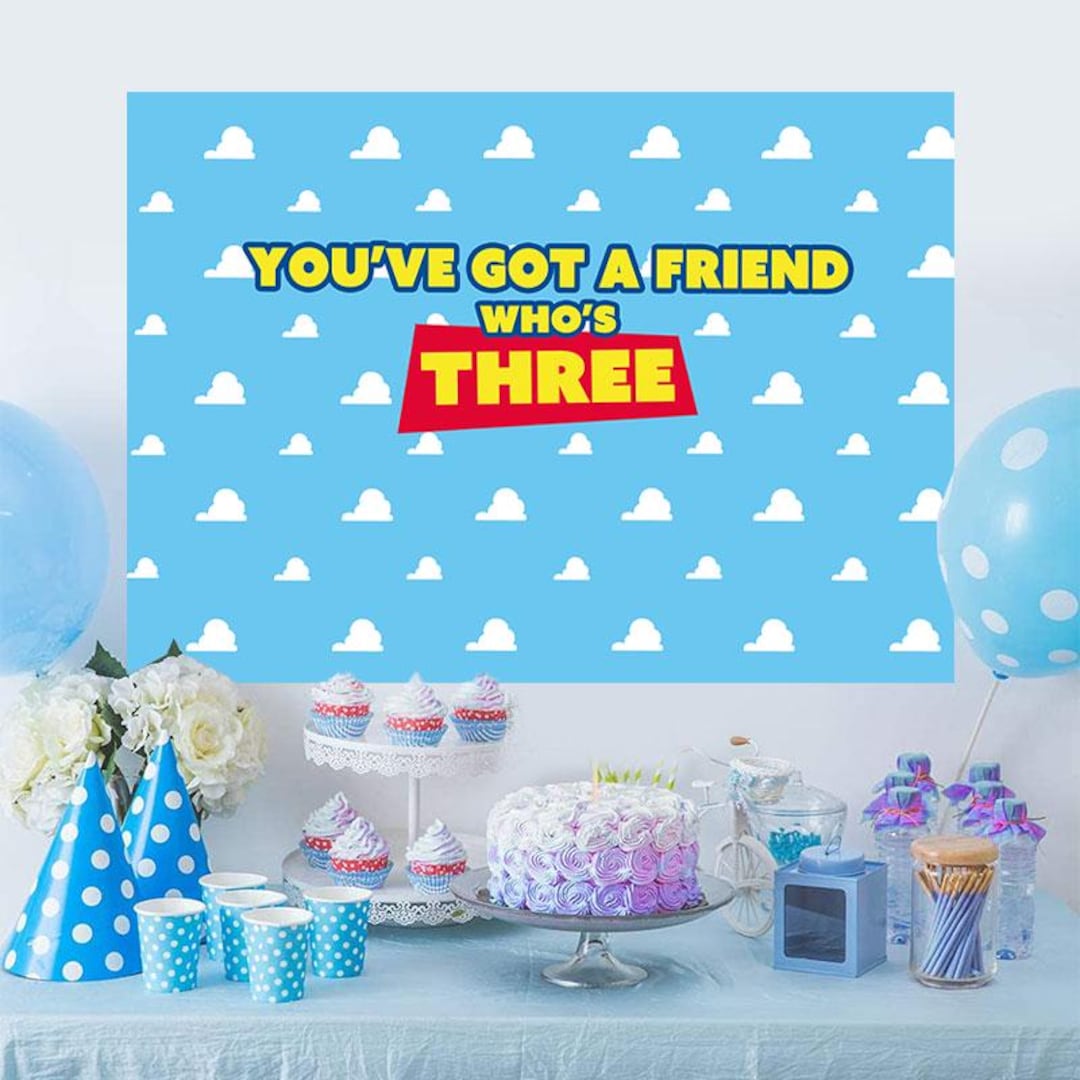 Blue Sky You've Got A Friend Who's Three Birthday Party Decoration ...