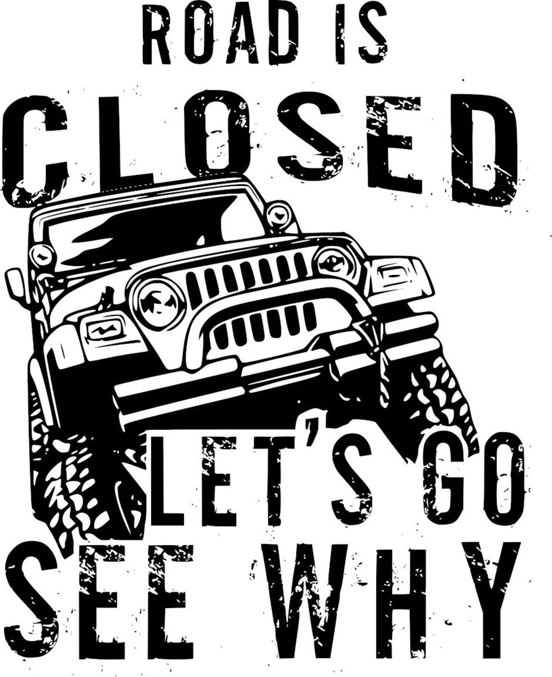 the-road-is-closed-lets-see-why-png-etsy