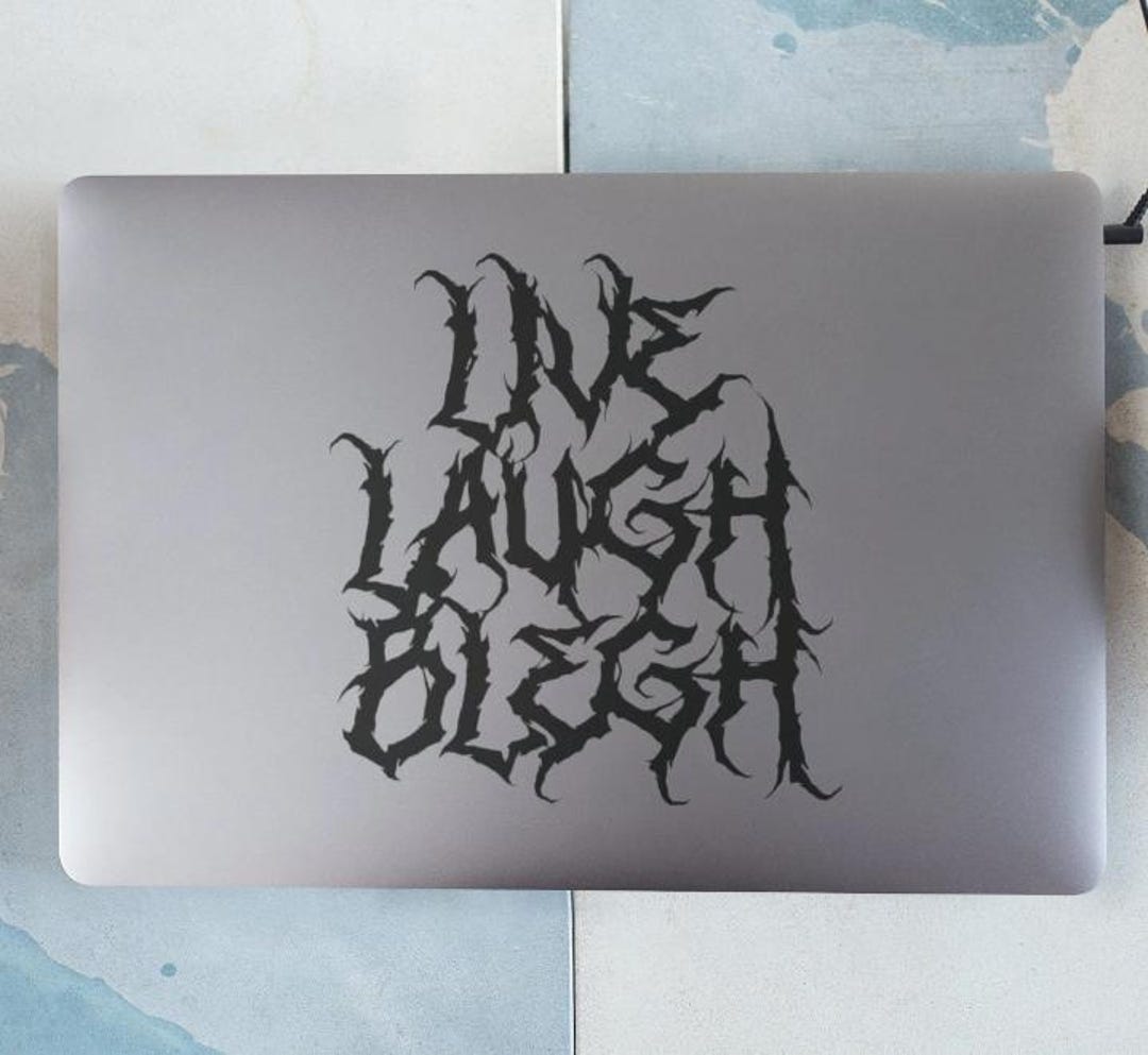 Live Laugh Blegh Car Decal for Window Funny Gothic Sticker Black Metal ...