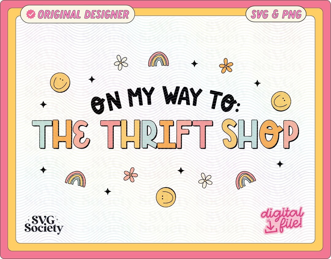 On My Way to the Thrift Shop SVG PNG Cute Fun Trendy Design for T ...
