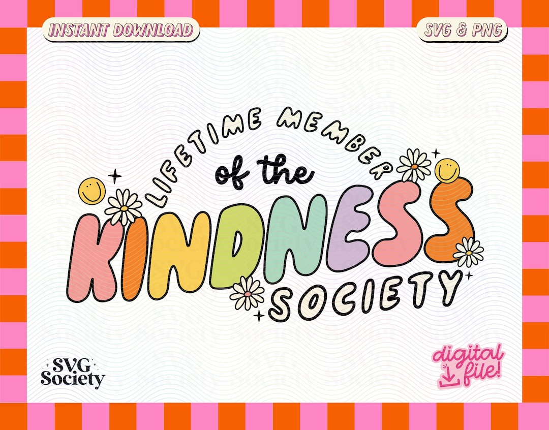 Lifetime Member of the Kindness Society SVG PNG Cute Trendy Positive ...