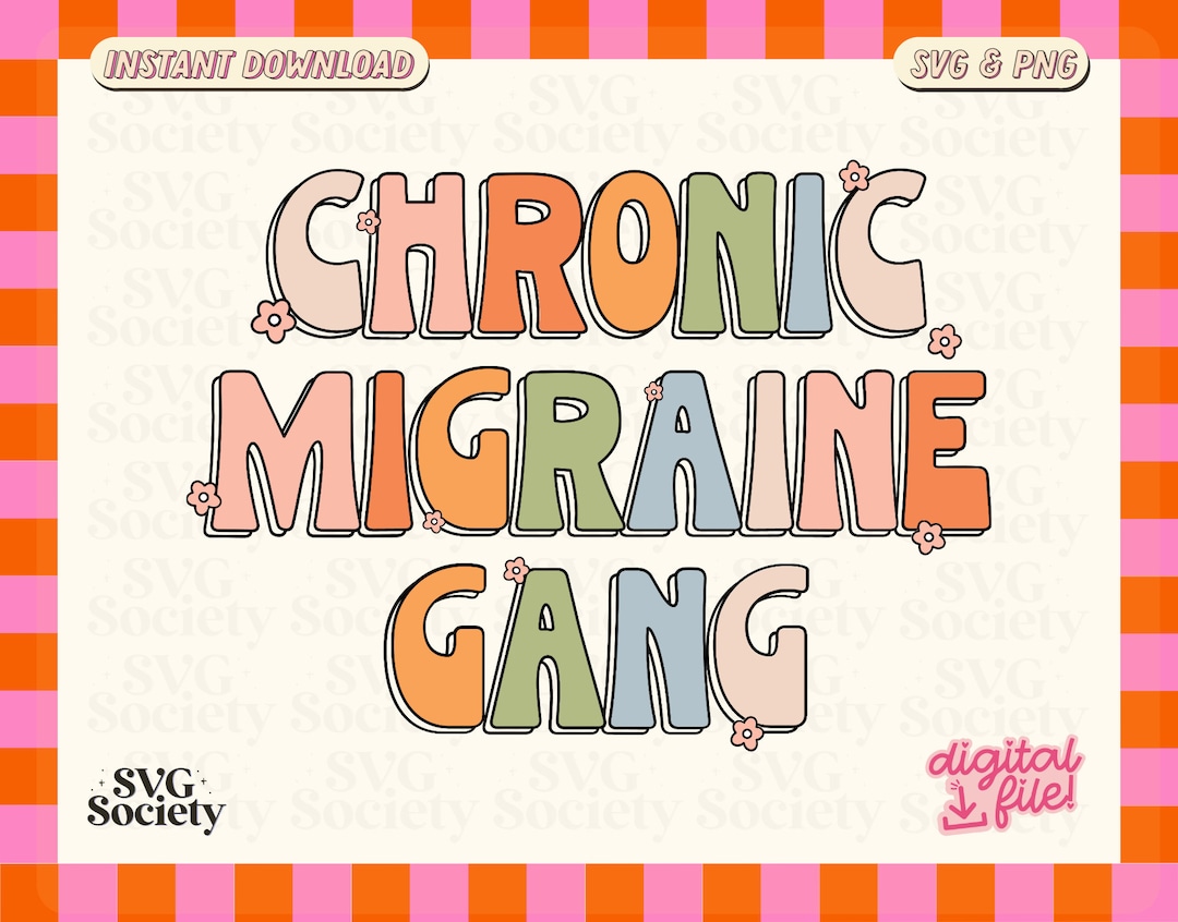 Chronic Migraine Gang SVG, Png, Migraine Warrior Svg, Funny Migraine ...