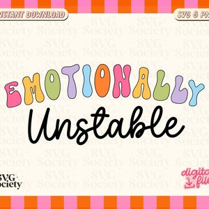Emotionally Unstable SVG • Tired Svg, Mental Health Svg, Cut File for ...