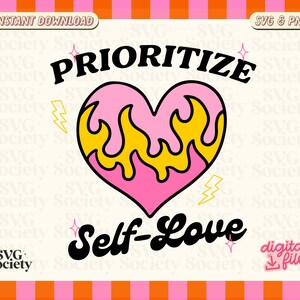 Prioritize Self Love Svg, Inspirational Svg, Self Love Svg, Positive ...