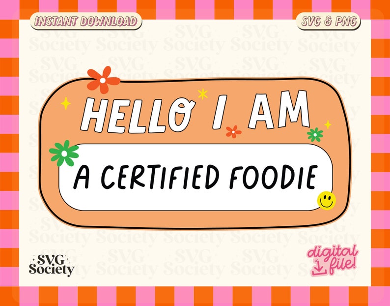 Hello I Am A Certified Foodie Svg, Foodie SVG PNG, Fun and Cute Design ...