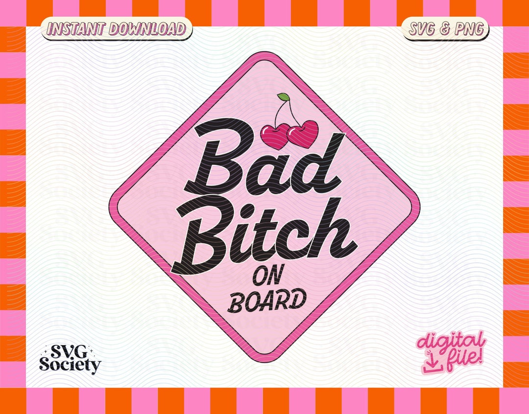 Bad B on Board, SVG and PNG Cute Trendy Baddie Aesthetic Design for ...