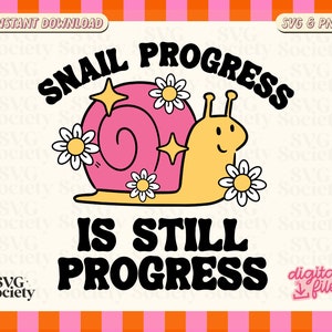 Snail Progress is Still Progress SVG PNG, Motivational Quote, Cute ...
