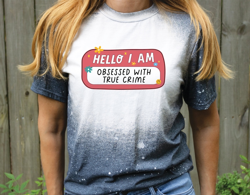 Hello I Am Obsessed With True Crime SVG PNG, True Crime Svg, Fun and ...