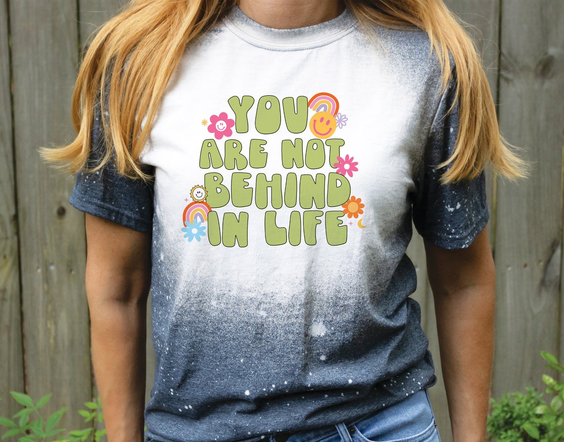You Are Not Behind in Life SVG PNG: Quieky Trendy Design (digital ...