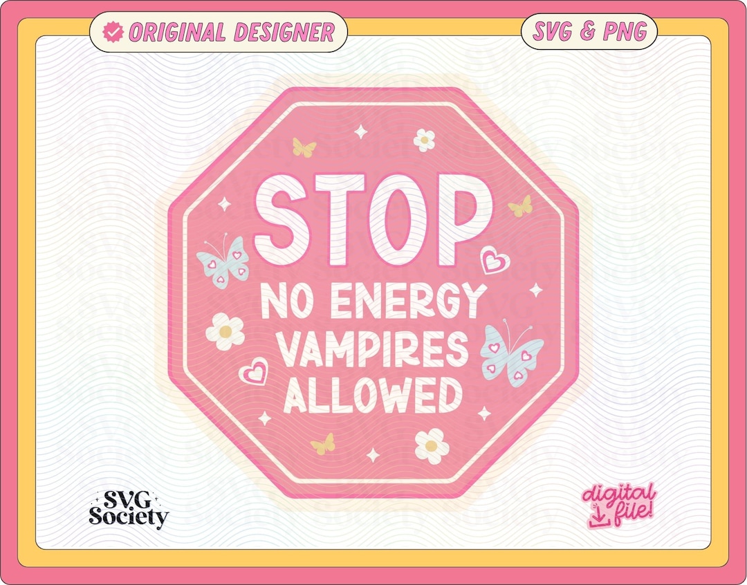 No Energy Vampires Allowed SVG PNG File Cute Trendy Artsy Design for ...