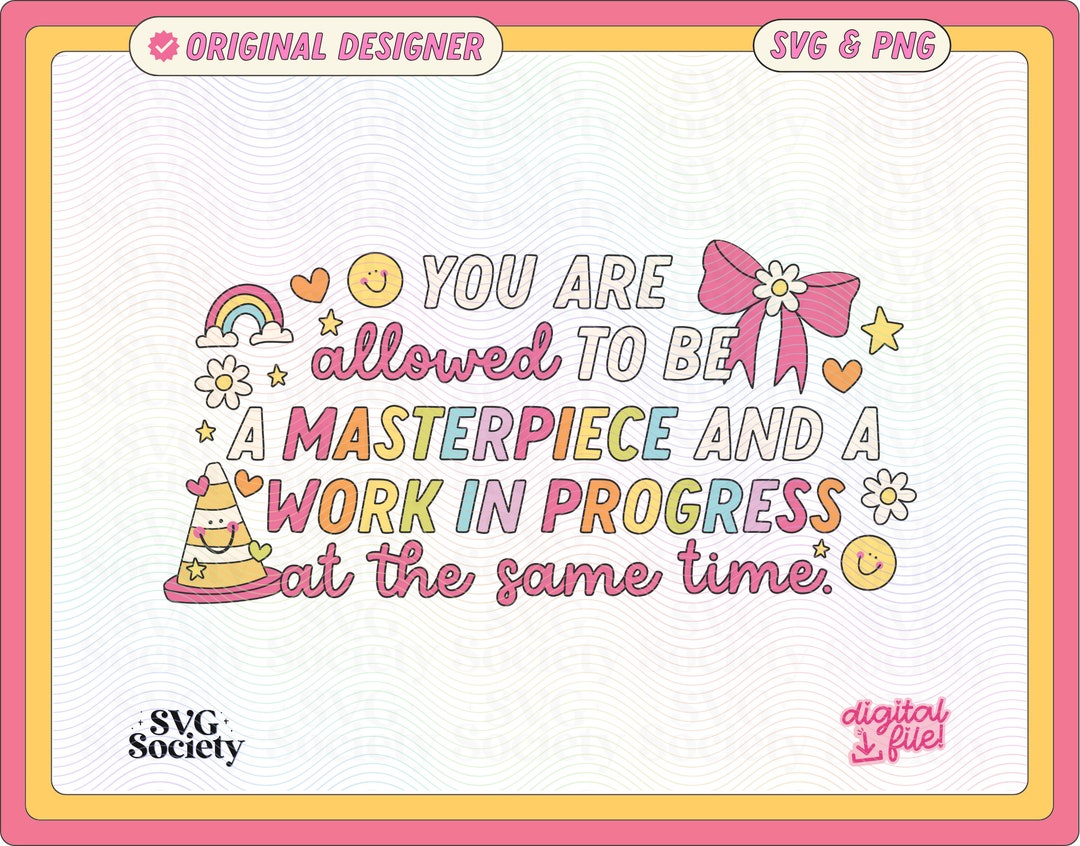 Masterpiece Work in Progress SVG PNG: Trendy Inspirational Design ...