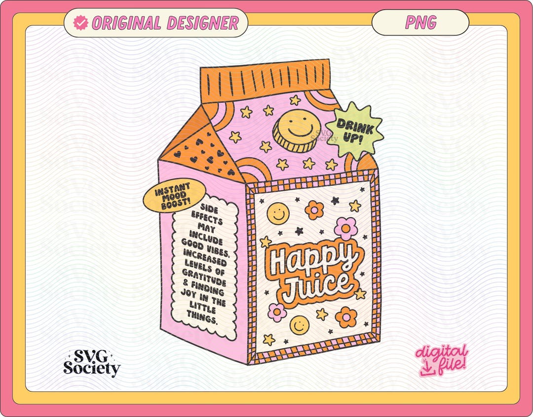 Happy Juice PNG File, Cute Quirky Fun Inspirational Mental Health ...
