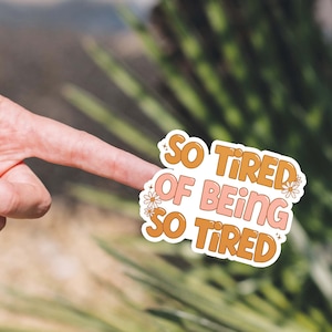 So Tired of Being so Tired SVG PNG Cute Design for T-shirt, Sticker ...
