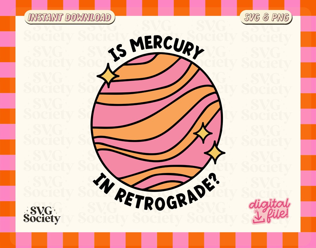 Mercury in Retrograde SVG PNG, Mercury Retrograde Svg, is Mercury in ...