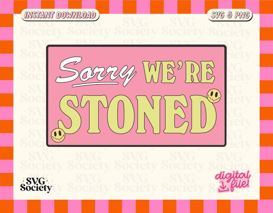 Weed Png, Sorry We're Stoned Svg, Hippie Png, 420 Png, PNG for Stickers ...