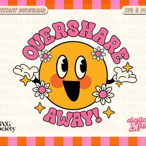 Overshare Away SVG PNG File, Mental Health Svg, Anxiety, Too Much Info ...