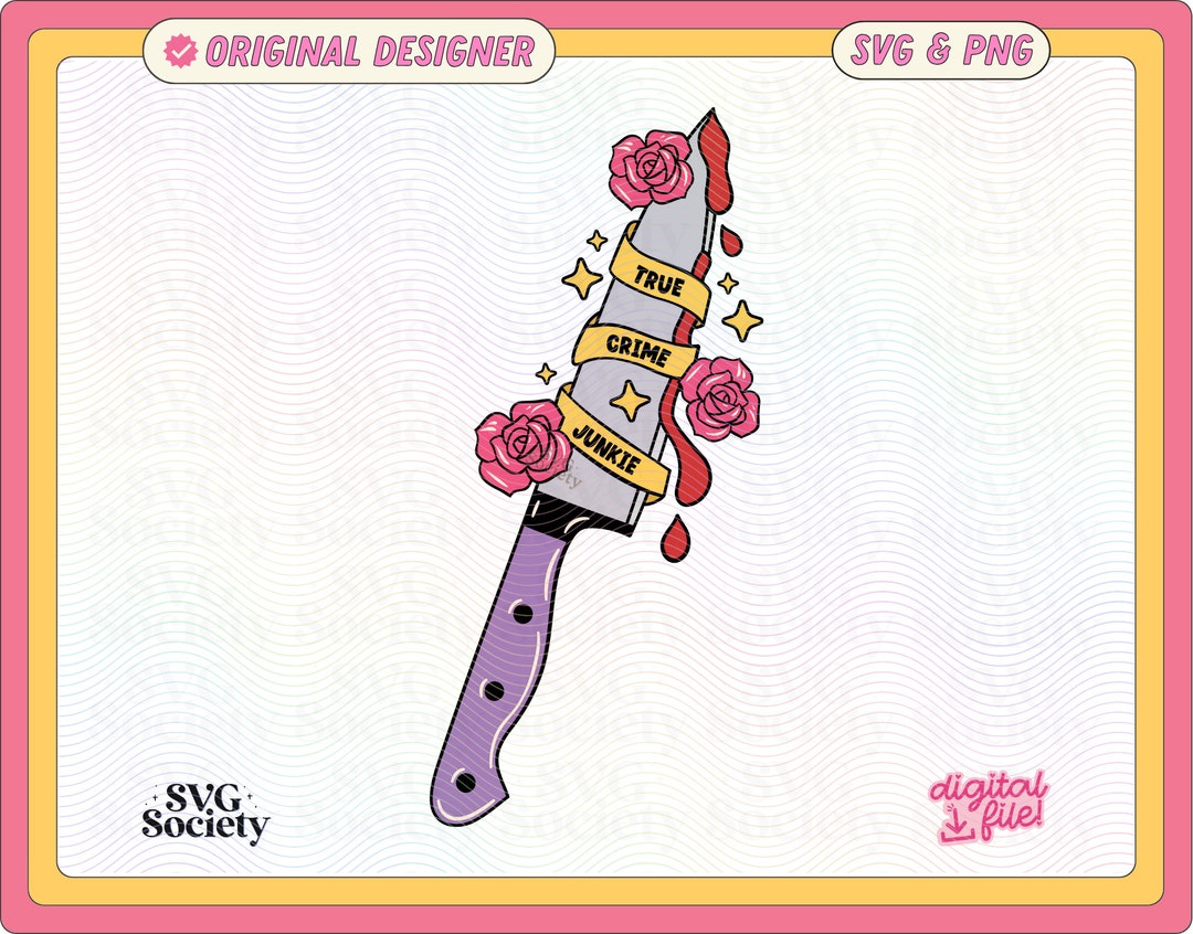 Artsy True Crime SVG PNG File, Cute Trendy Design for Graphic Tee ...