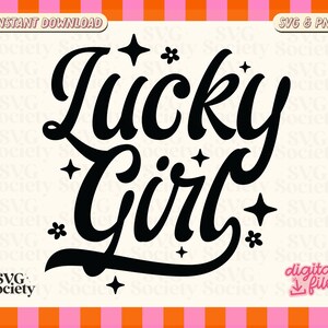 Aesthetic Lucky Girl SVG PNG Trendy Design for T-shirts, Mugs, Stickers ...