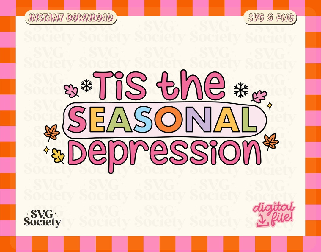 Depression SVG, Mental Health Svg, Seasonal Depression Svg, Christmas ...