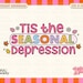 Depression SVG, Mental Health Svg, Seasonal Depression Svg, Christmas ...