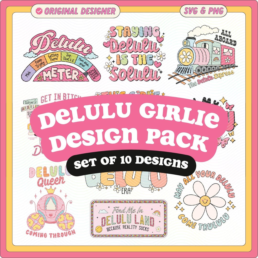Delulu Girlie Set of 10, SVG PNG Files, Fun Relatable Delulu State of ...