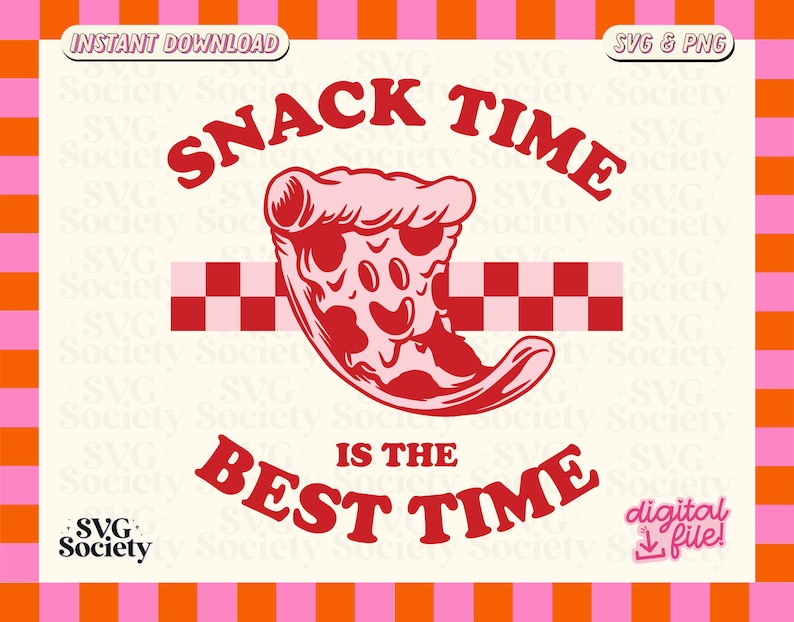 Snack Time is the Best Time SVG PNG Retro Trendy Pizza Design - Etsy