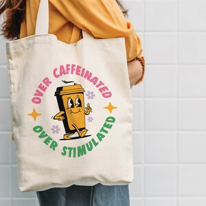 Over Caffeinated Over Stimulated SVG PNG, Funny Coffee and Mental ...