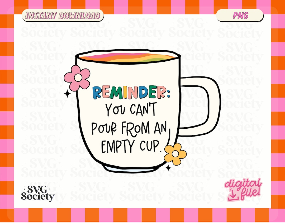 You Can't Pour From an Empty Cup Sticker PNG, Sticker Design for Water Bottle, Stickers Laptop ...