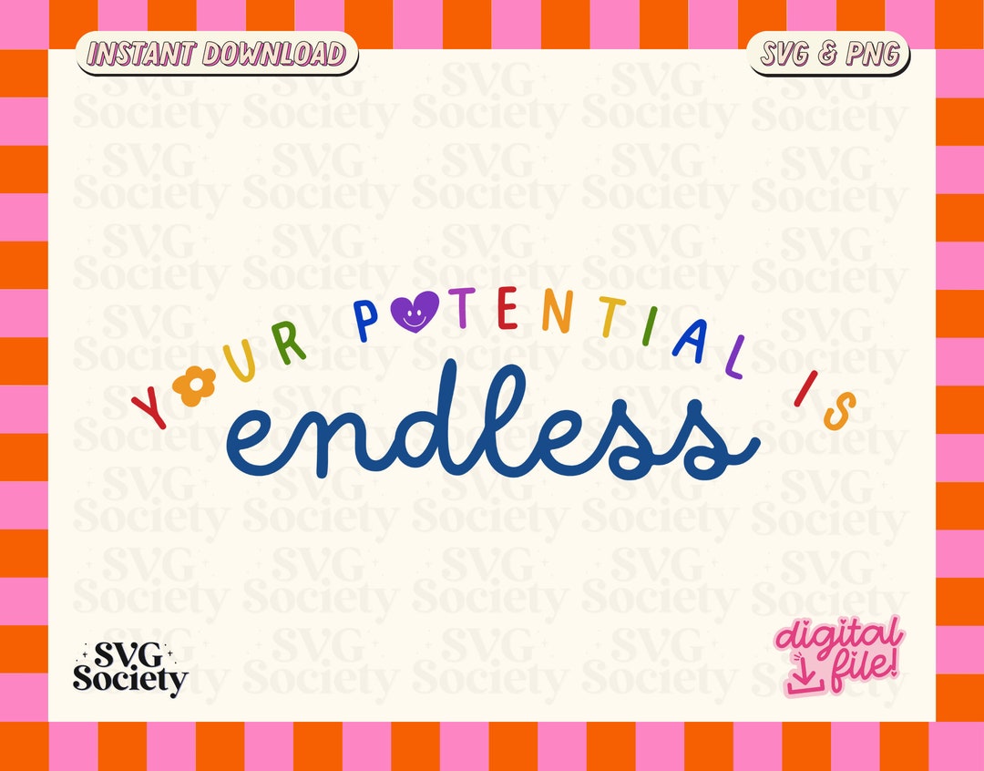 Your Potential is Endless SVG, Png, Sublimation Design, Aesthetic ...