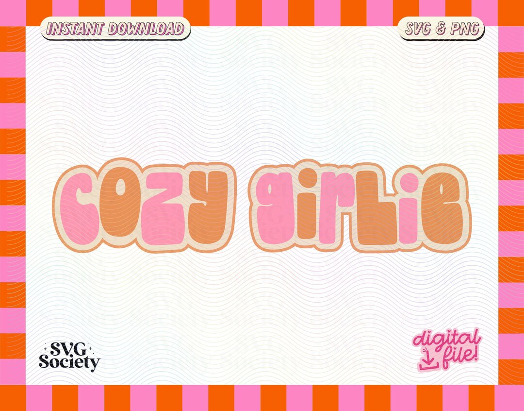 Cozy Girlie SVG PNG Cute Trendy Autumn Fall Design for T-shirts, Cups ...