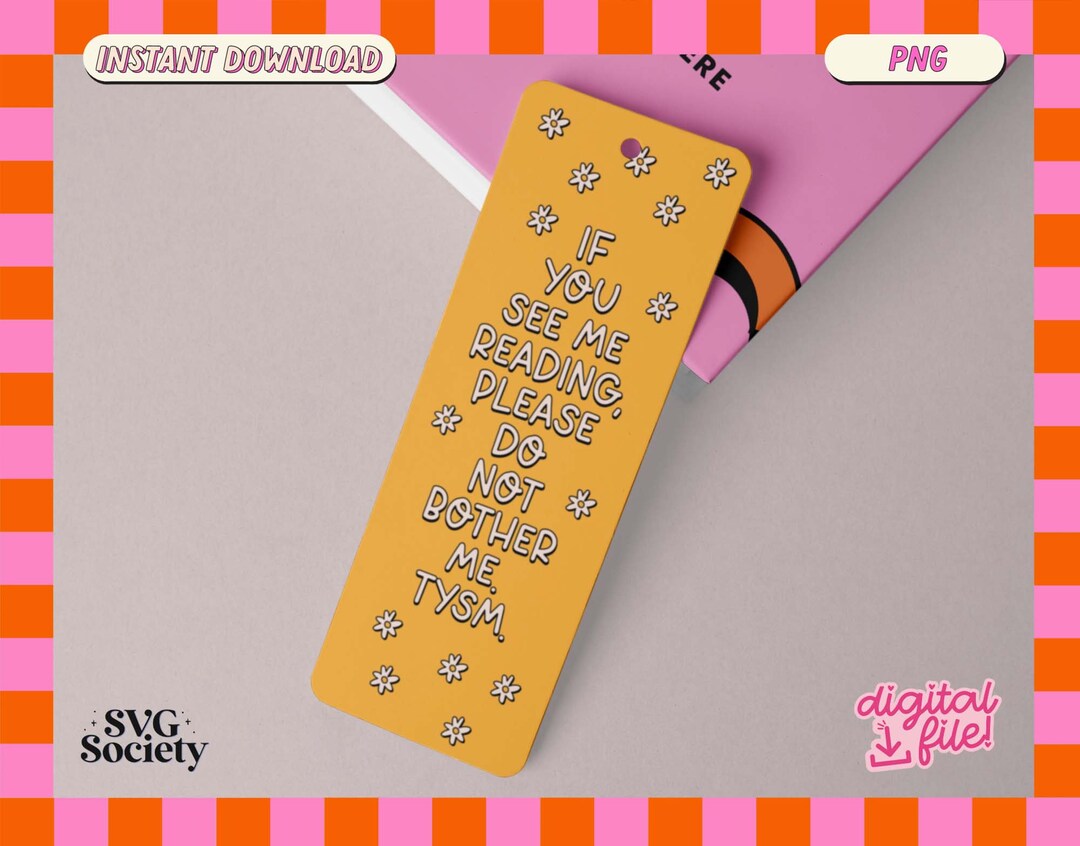Bookish Bookmark Printable Design: Do Not Bother Me PNG File ...