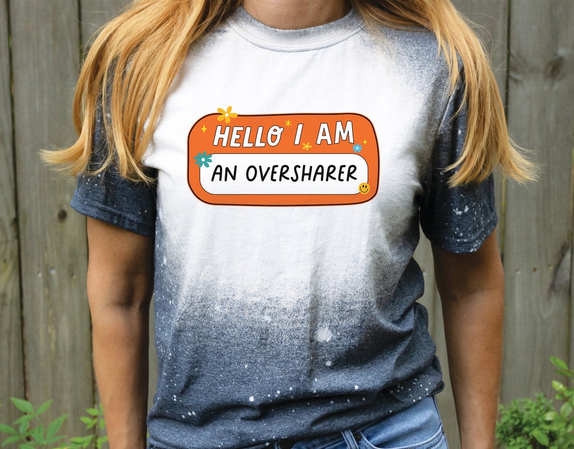 Hello I Am an Oversharer SVG PNG: Funny Nametag Design (digital ...