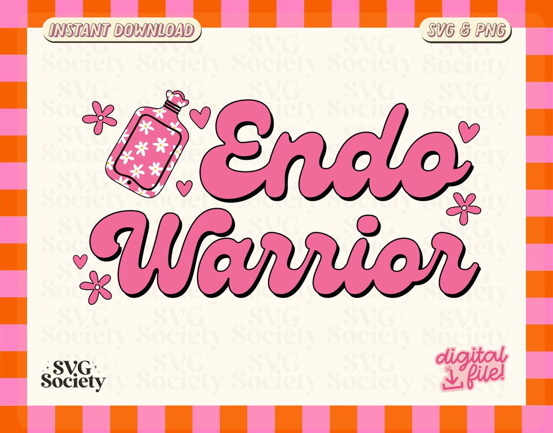 Endometriosis Warrior SVG, Png, Endo Warrior Svg, Endoetriosis Svg, Png, Spoonie Svg ...