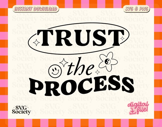 Trust the Process Svg Motivational Svg Inspirational Svg - Etsy Australia