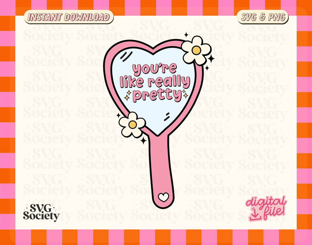 You're Like Really Pretty SVG PNG: Affirmations, Girl Boss (commercial ...