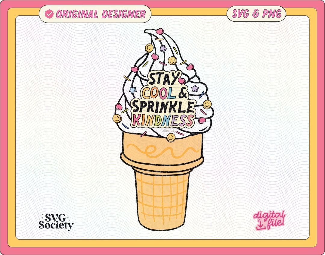 Stay Cool Sprinkle Kindness SVG and PNG File, Cute Trendy Design for ...