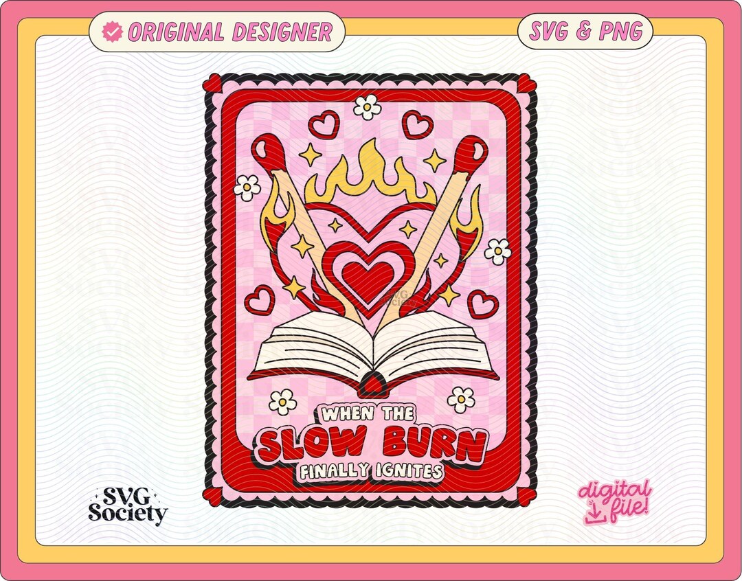 Slow Burn Bookish Trope Design: SVG PNG File (digital Download) - Etsy