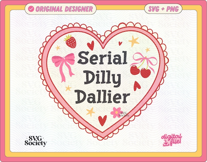 Serial Dilly Dallier | SVG PNG File | Whimsical Merch Design for ...
