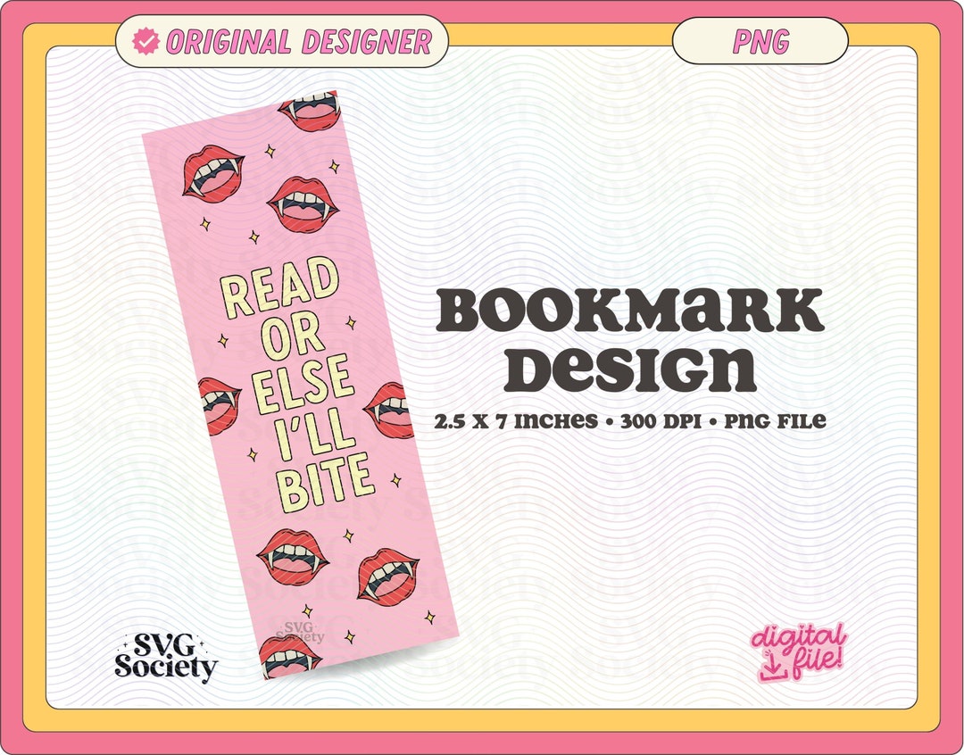 Read or Else I'll Bite Halloween Vampire Bookmark Design, PNG File ...