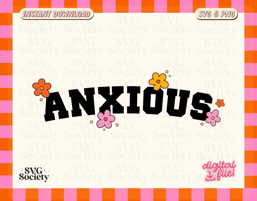 Anxious Svg, Mental Health Svg, Self Care Svg, Self Love Svg ...