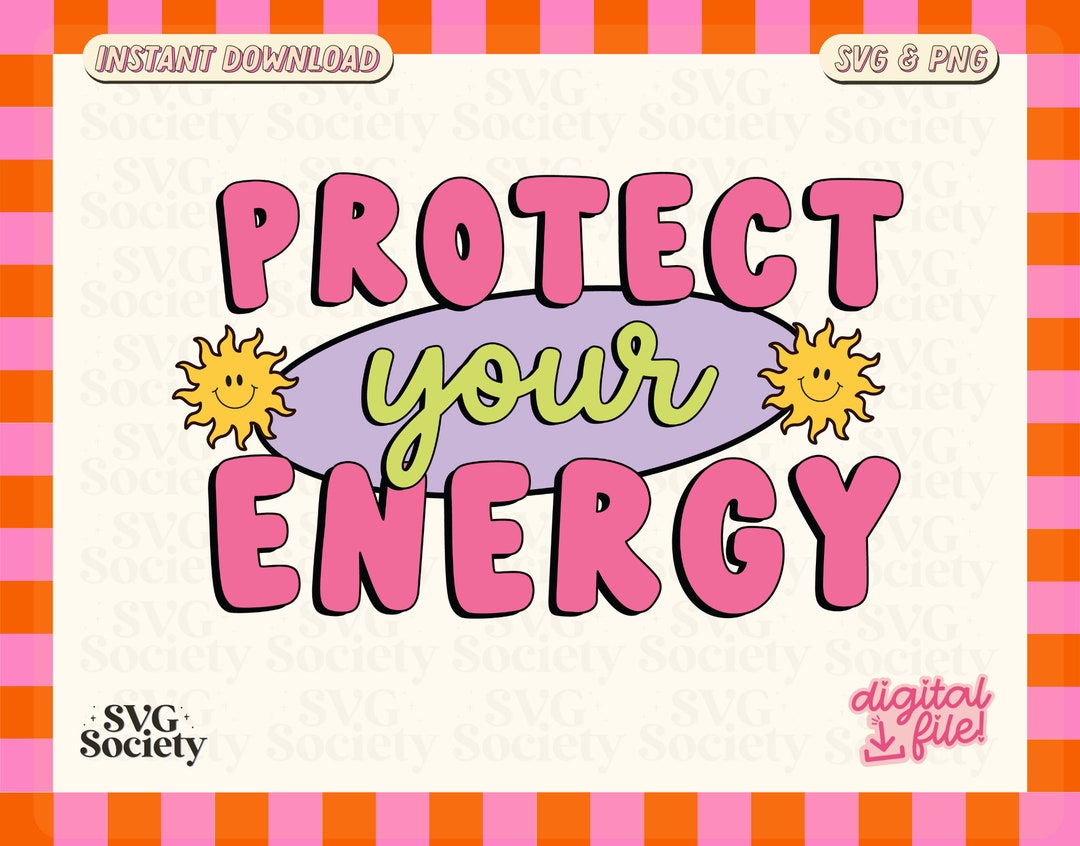 Protect Your Energy SVG, Affirmations Svg, Motivational Svg, Manifest ...