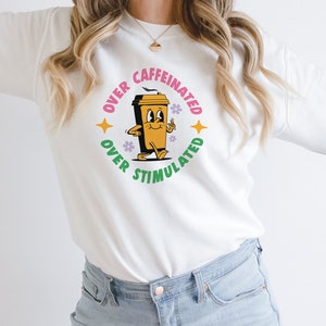 Over Caffeinated Over Stimulated SVG PNG, Funny Coffee and Mental ...