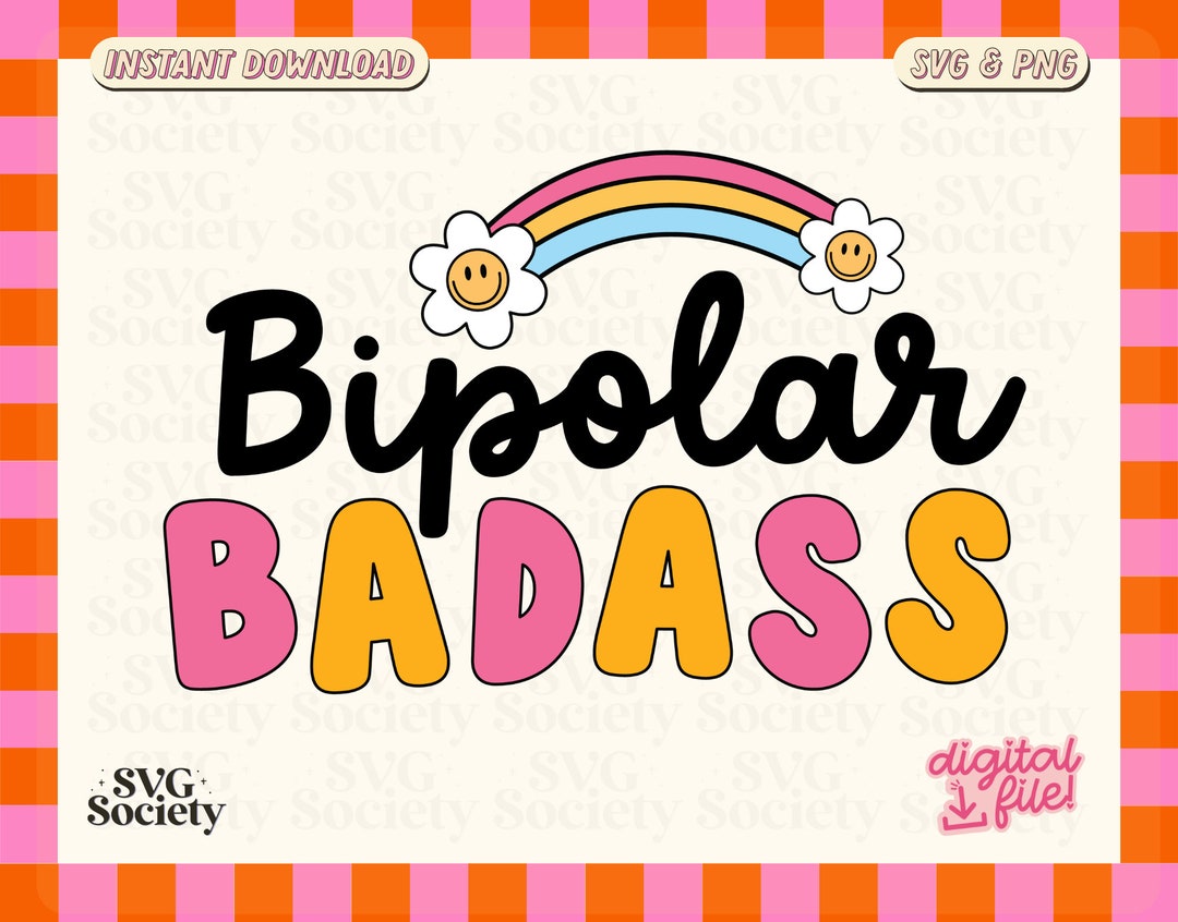 Bipolar Badass SVG, Bipolar Disorder Awareness, Mental Health Matters ...